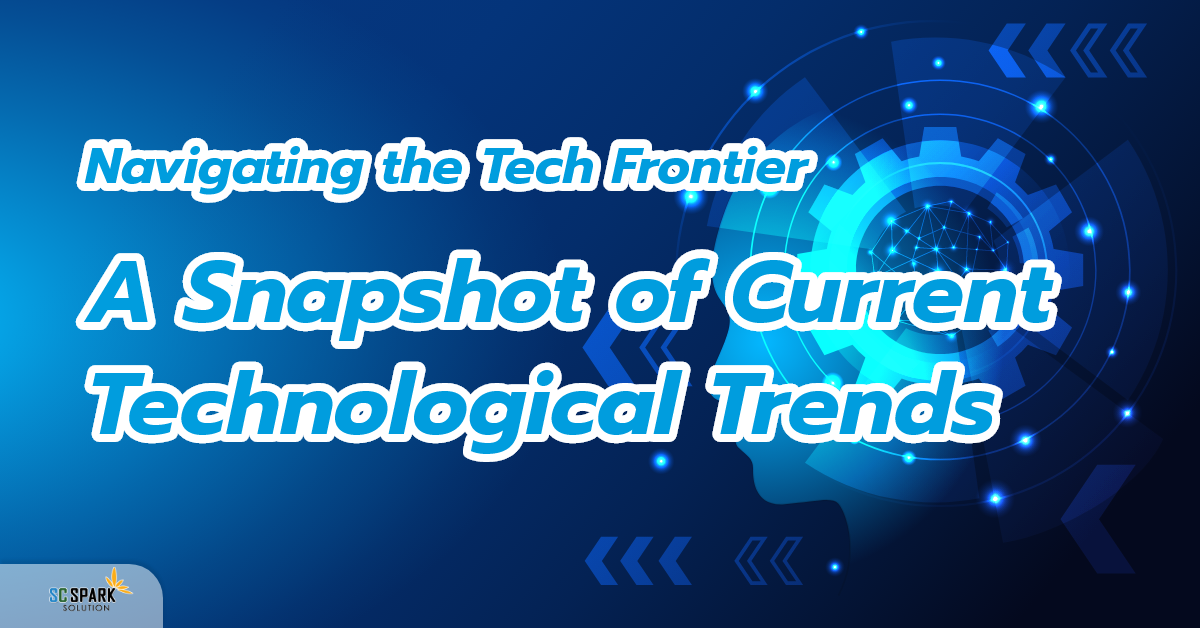 Navigating the Tech Frontier: A Snapshot of Current Technological ...