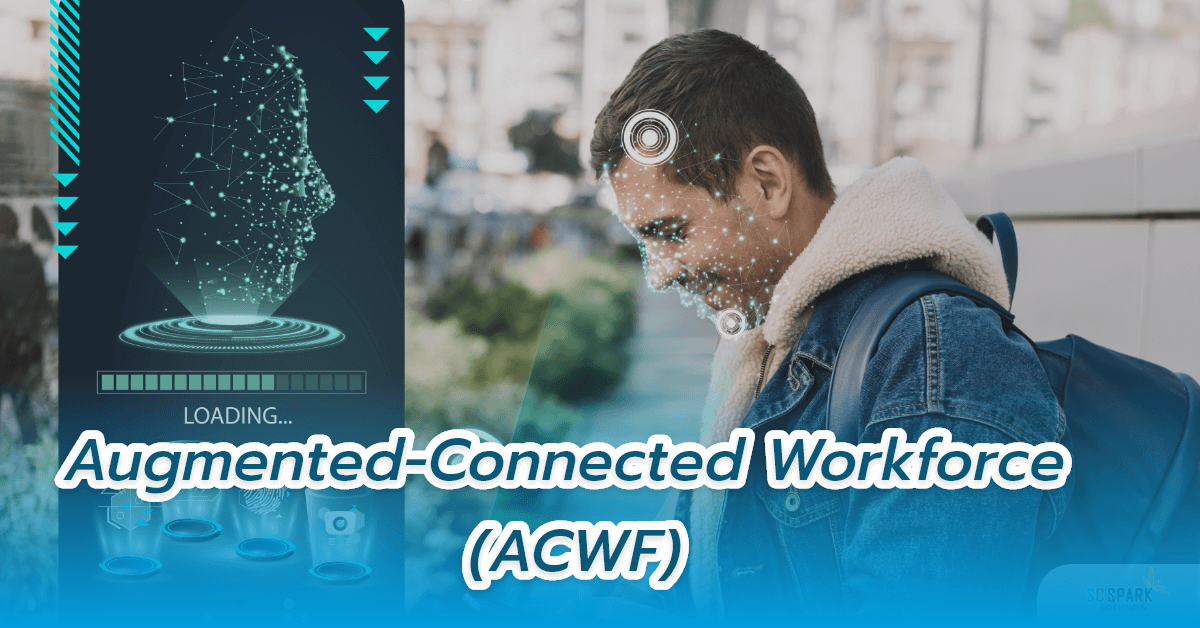 Augmented-Connected Workforce (ACWF) | Digital Transformation, Mobile ...