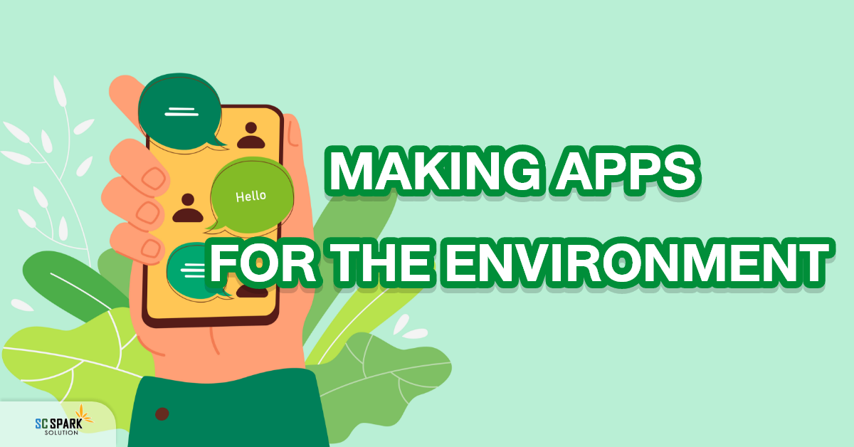 Making apps for the environment | รับทำ ERP เฉพาะทางสำหรับธุรกิจคุณทั้ง ...