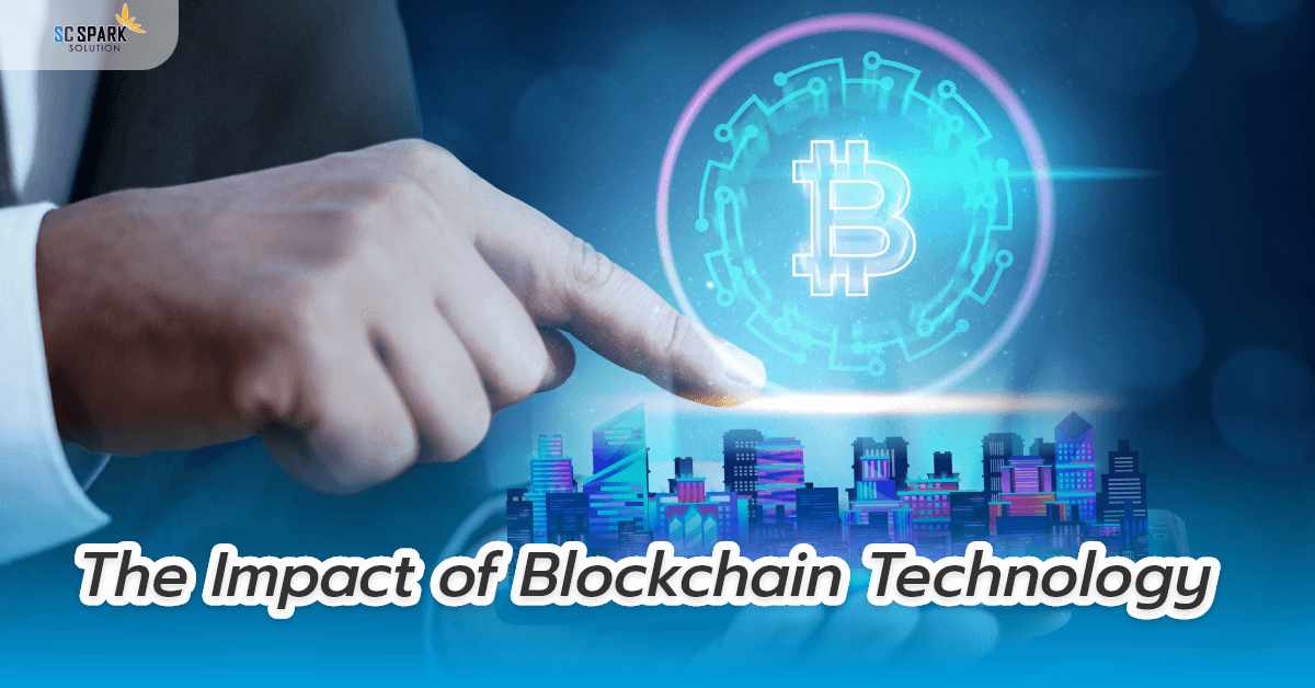 The Impact of Blockchain Technology - รับทำ ERP เฉพาะทางสำหรับธุรกิจคุณ ...
