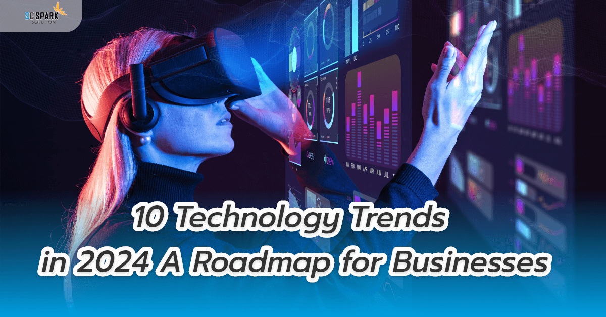 10 Technology Trends in 2024 A Roadmap for Businesses - รับทำ ERP เฉพาะ ...